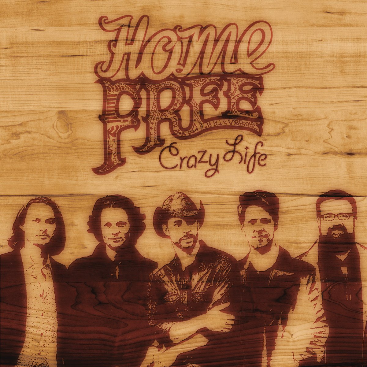 Home Free - Crazy Life CD | Music | Home Free Music